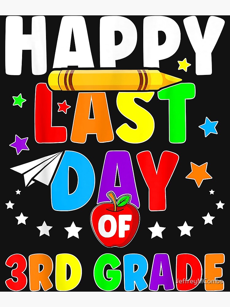 "Happy Last Day Of 3rd Grade Graduation Teacher Students Kids" Poster ...