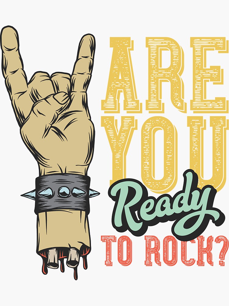 "Are You Ready to Rock" Sticker by Victor2202 | Redbubble