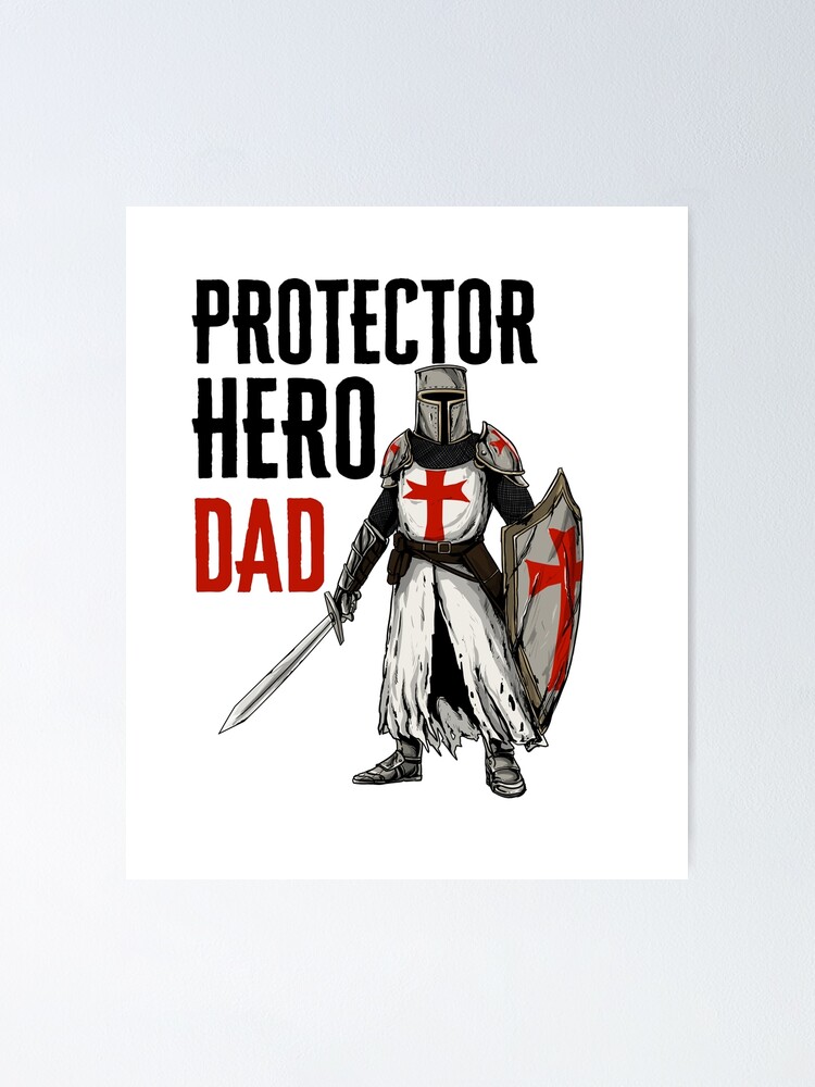 "Protector, Hero, Father - Templar" Poster for Sale by PlanBesser ...