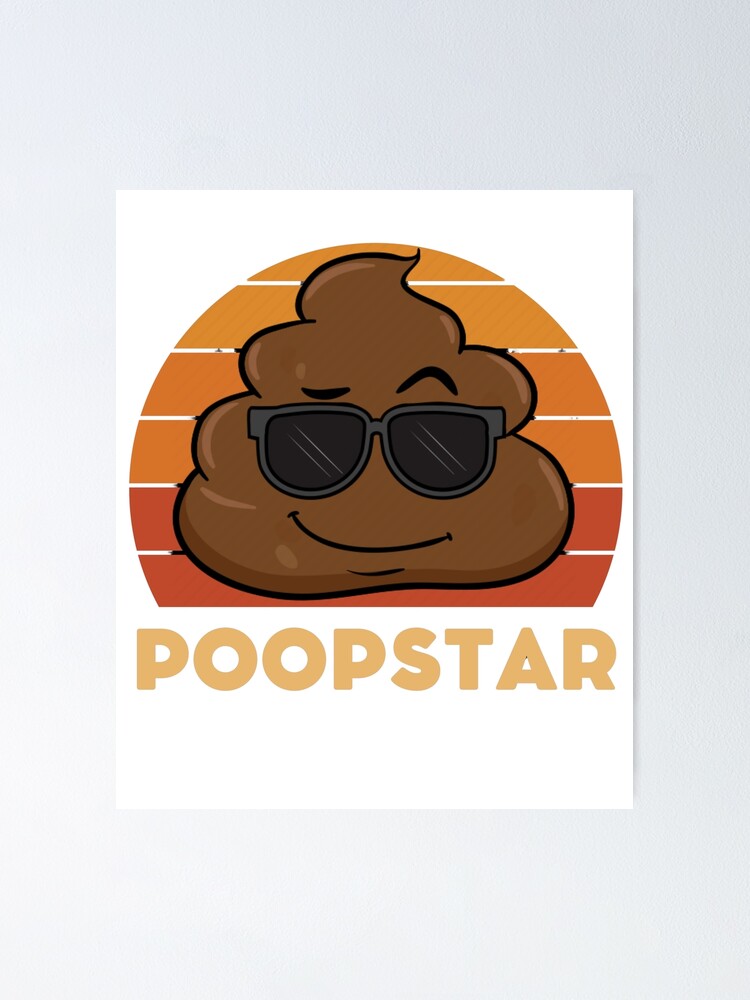 "Poop Star | Funny Poop | Poopstar" Poster for Sale by mattades | Redbubble