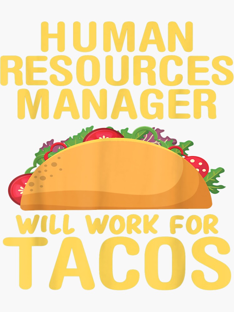 "Human Resources Manager HR Director Tacos Office Taco" Sticker by ...