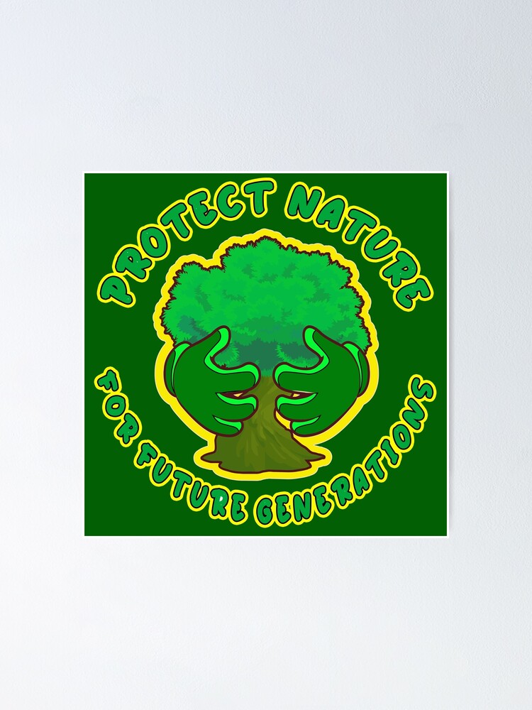 "protect nature for future generations, save planet keep it green ...