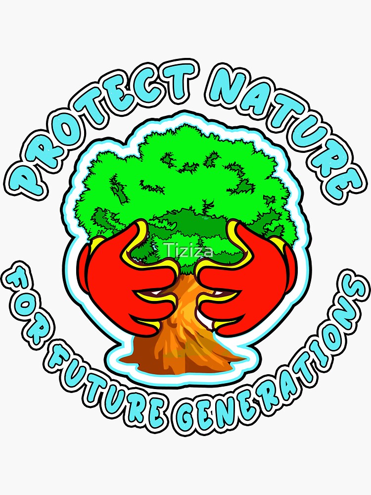 "protect nature for future generations, save planet keep it green ...
