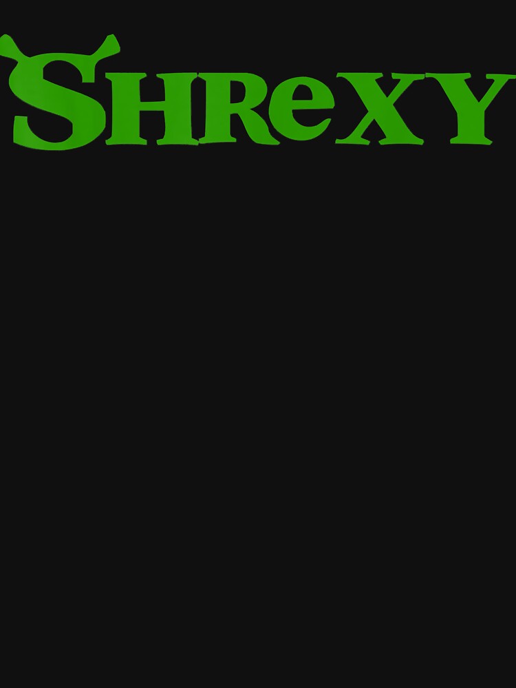 "shrexy T-Shirt" T-shirt for Sale by diannehusebyh2 | Redbubble ...