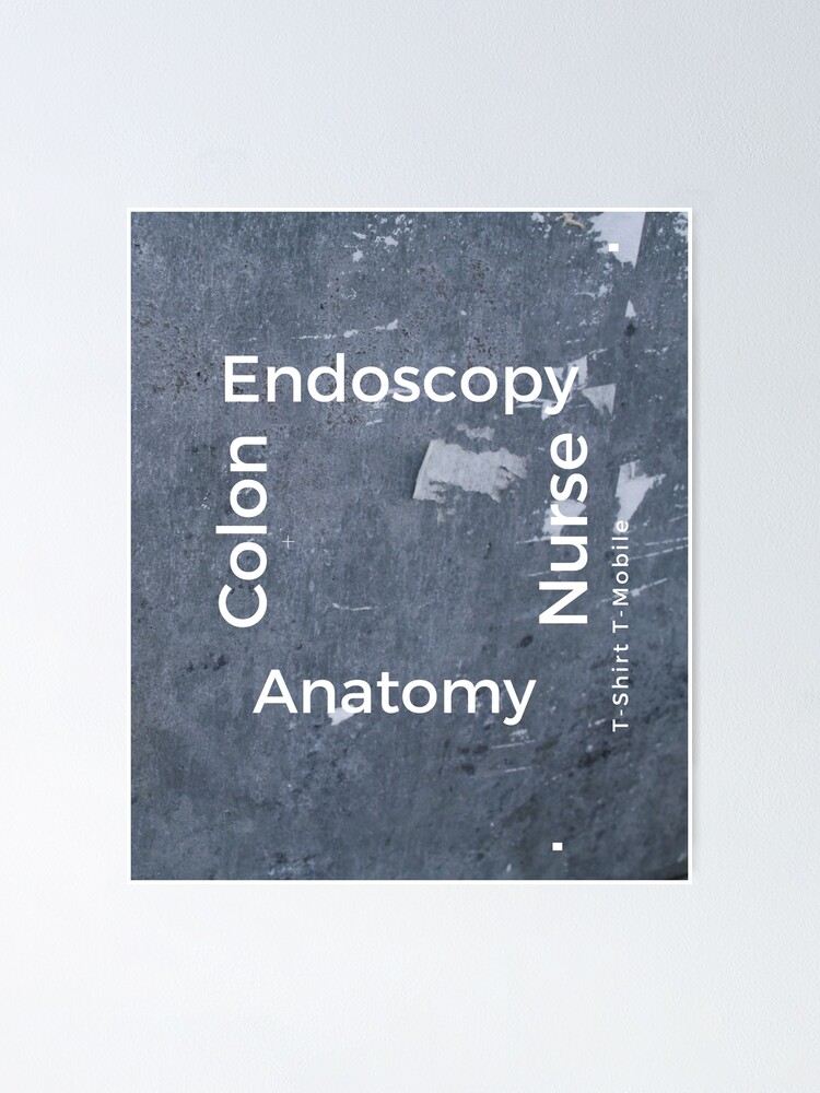 "Endoscopy on t-shirt, endoscopy procedure, upper, capsule " Poster by ...