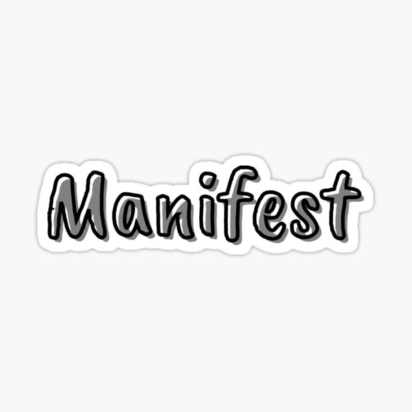 "Manifest." Sticker by DESIGNKART | Redbubble