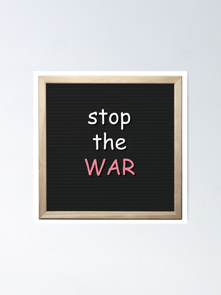 "Stop the war" Poster for Sale by Kot2dArt | Redbubble