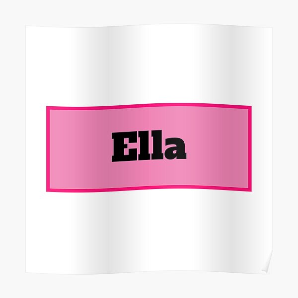 "Ella Name" Poster by NameMatters | Redbubble