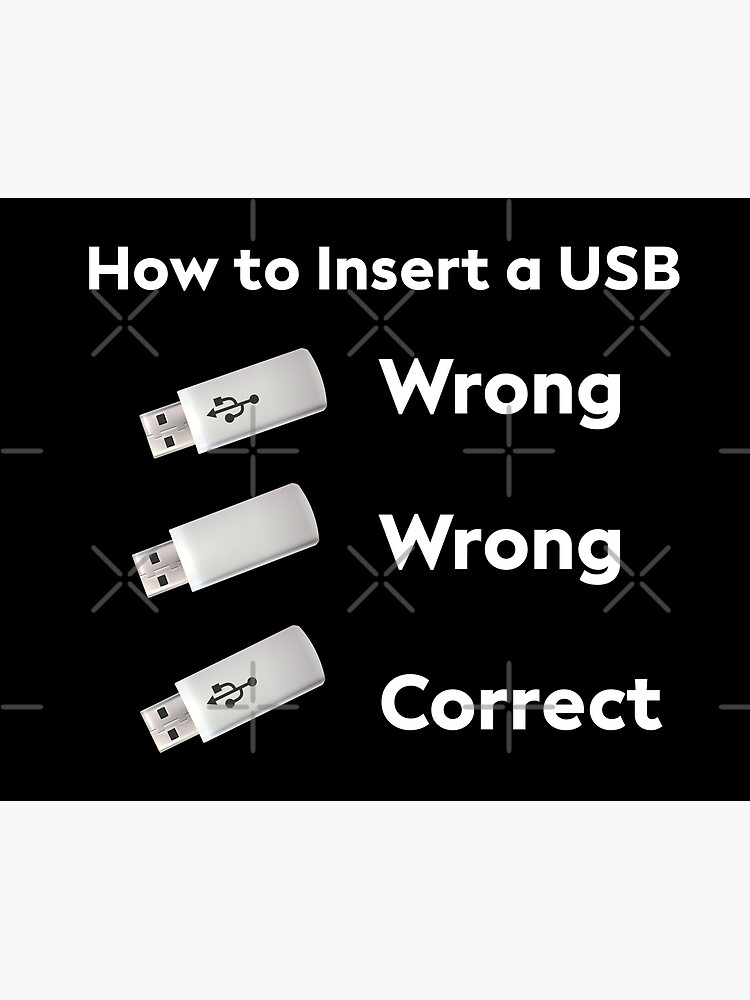 "How to Insert a USB wrong wrong correct funny USB paradox " Poster by ...