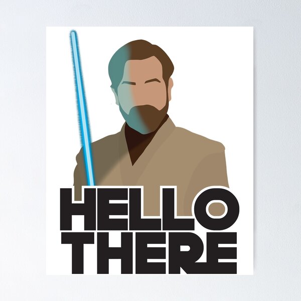 "Hello There - Obi Wan Sticker" Poster for Sale by AntheaAzura | Redbubble