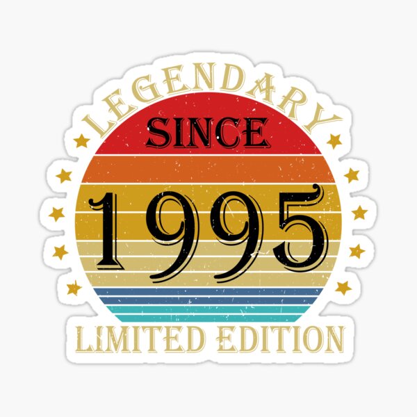 "Legendary since 1995 Limited Edition" Sticker by Exclusive-Shirt ...