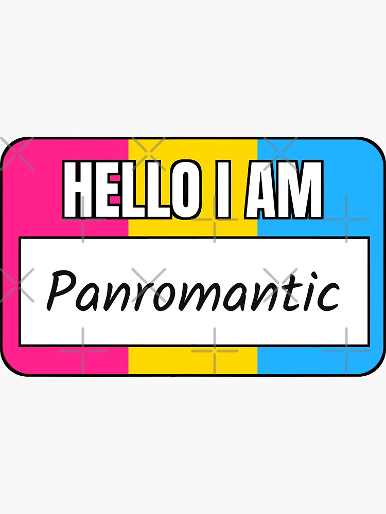 "Hello I Am A Panromantic" Sticker by olivks | Redbubble