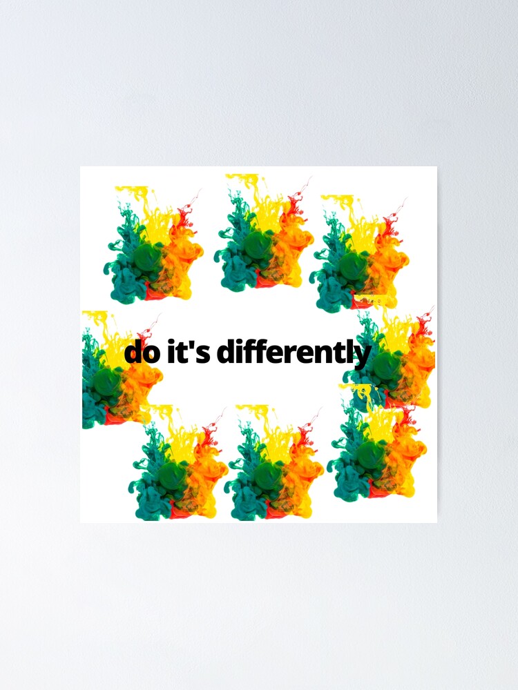 "do it differently" Poster for Sale by infinitylook | Redbubble