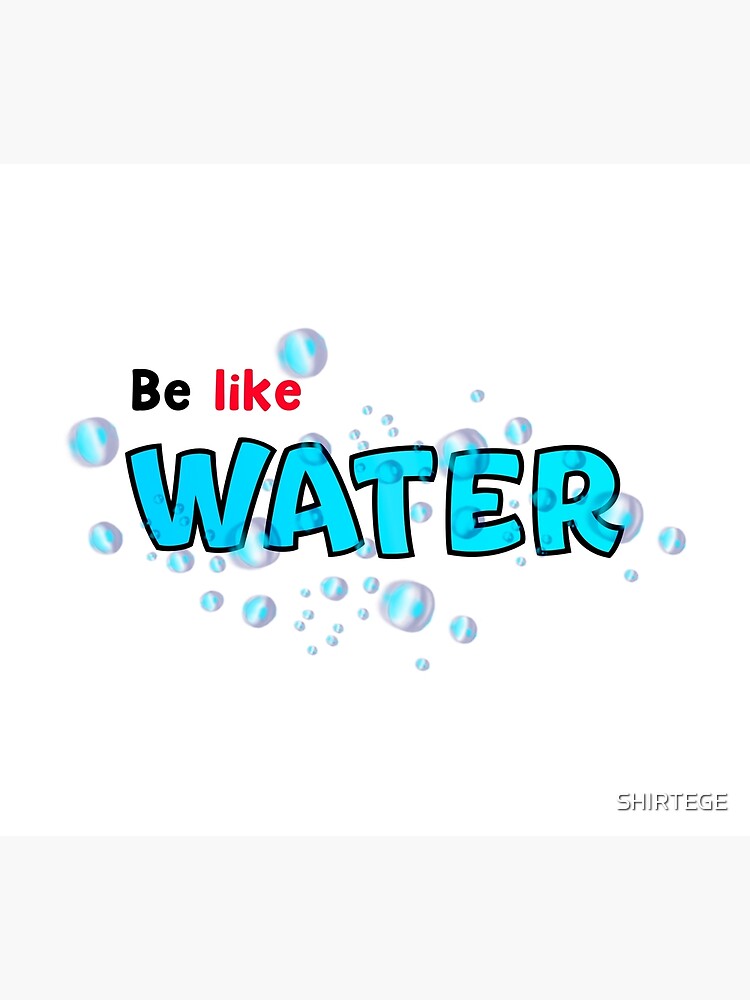 ""Be like water" Bruce Lee" Poster for Sale by SHIRTEGE | Redbubble