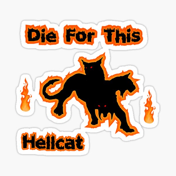 Pegatina «Muere por este Hellcat, Gato Mítico y Legendario» de ...
