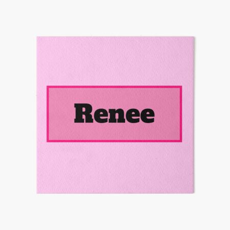"Renee Name" Art Board Print by NameMatters | Redbubble