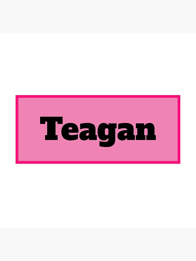 "Teagan Name" Poster for Sale by NameMatters | Redbubble