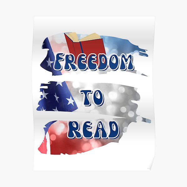 "Freedom to READ" Poster for Sale by texanlisa | Redbubble