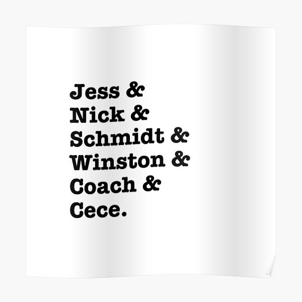 " Jess & Nick & Schmidt & Winston & Coach & Cece" Poster by LelaHaze ...