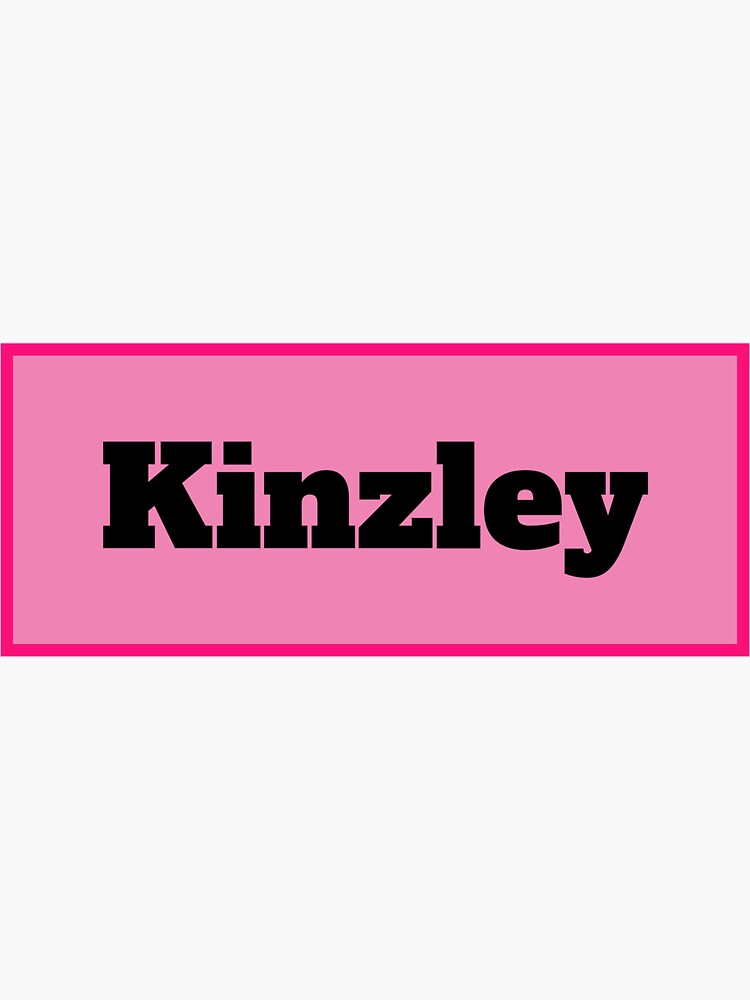 "Kinzley Name" Sticker by NameMatters | Redbubble