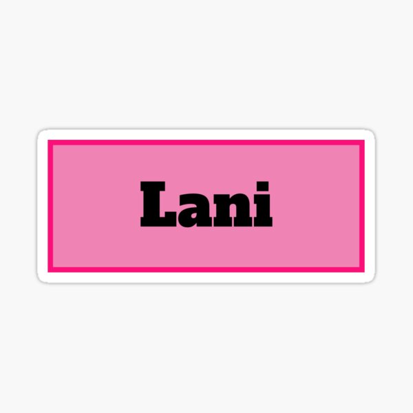 "Lani Name" Sticker by NameMatters | Redbubble