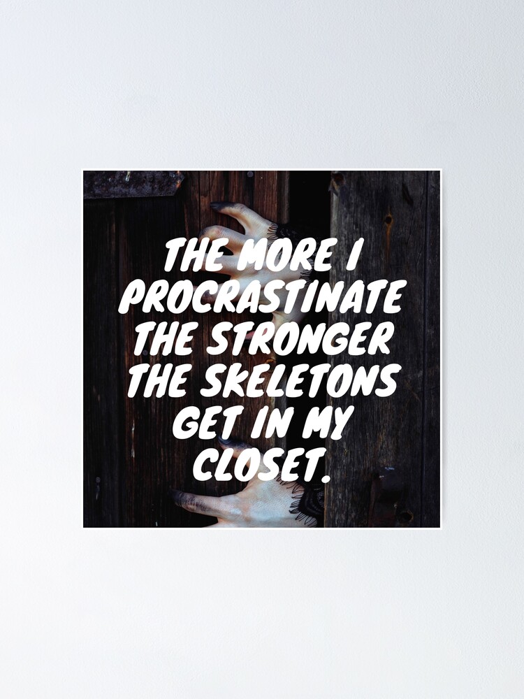 "Stop Procrastinating." Poster for Sale by thatboiieli98 | Redbubble