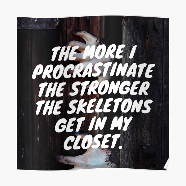 "Stop Procrastinating." Poster for Sale by thatboiieli98 | Redbubble