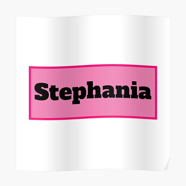 "Stephania Name" Poster for Sale by NameMatters | Redbubble