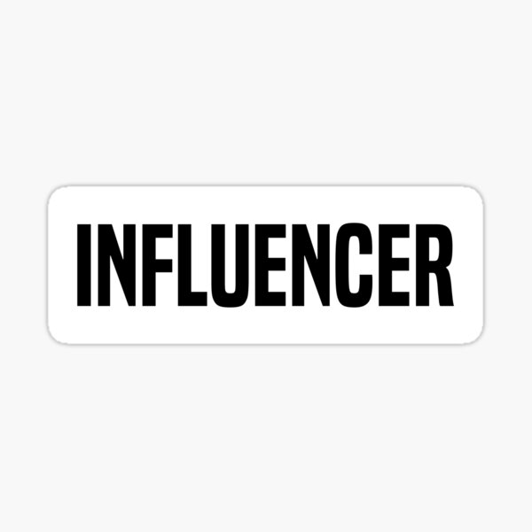 "Influencer" Sticker by OutcastBrain | Redbubble