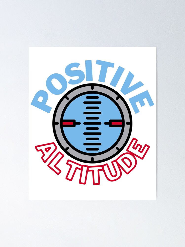 "Positive Altitude altimeter Aviation " Poster for Sale by VELATA ...