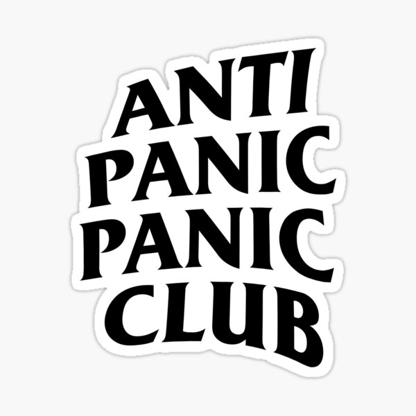 "ANTI PANIC, PANIC CLUB" Sticker for Sale by likescurving | Redbubble