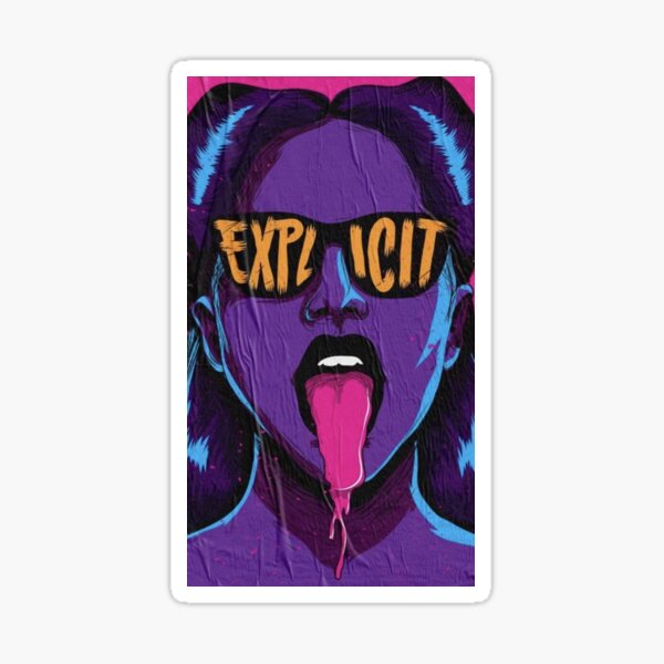 "Explicit" Sticker by Straya-Maid | Redbubble