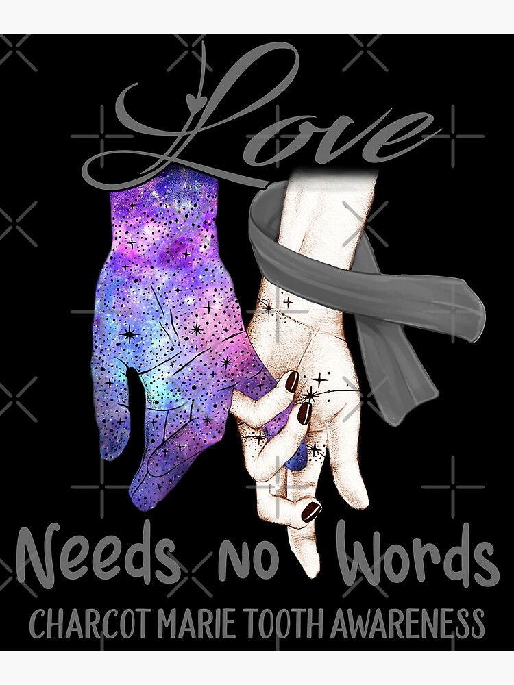 "Charcot Marie Tooth Awareness - Love Needs No Words" Art Print for ...