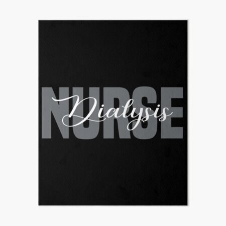 "Dialysis Nurse, nephrology nurse " Art Board Print for Sale by 2SHOOP ...