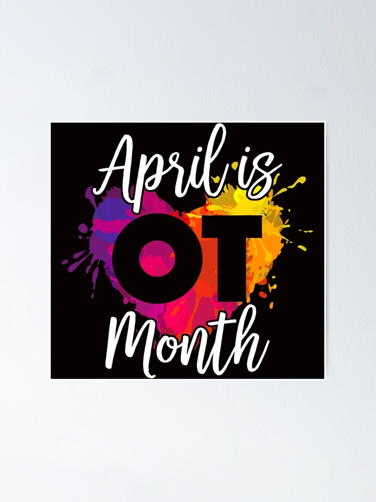 "Gift for OT Month Occupational Therapy Month" Poster for Sale by ...