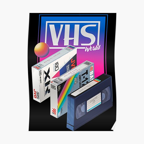 "VHS world " Poster for Sale by Bradley1399402 | Redbubble