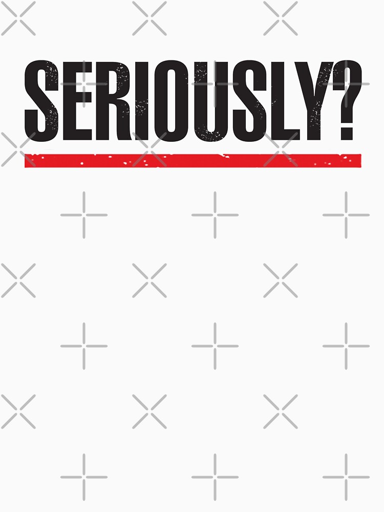 "Seriously? – Meredith Grey" T-shirt for Sale by fandemonium ...