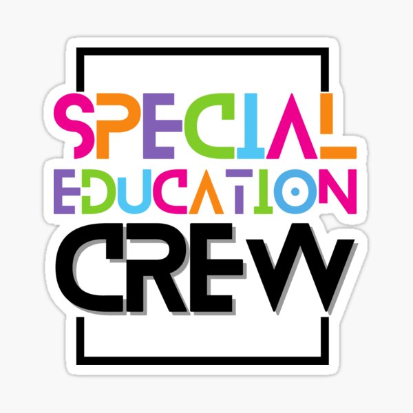 "Special Education Crew" Sticker by GeeHanz | Redbubble