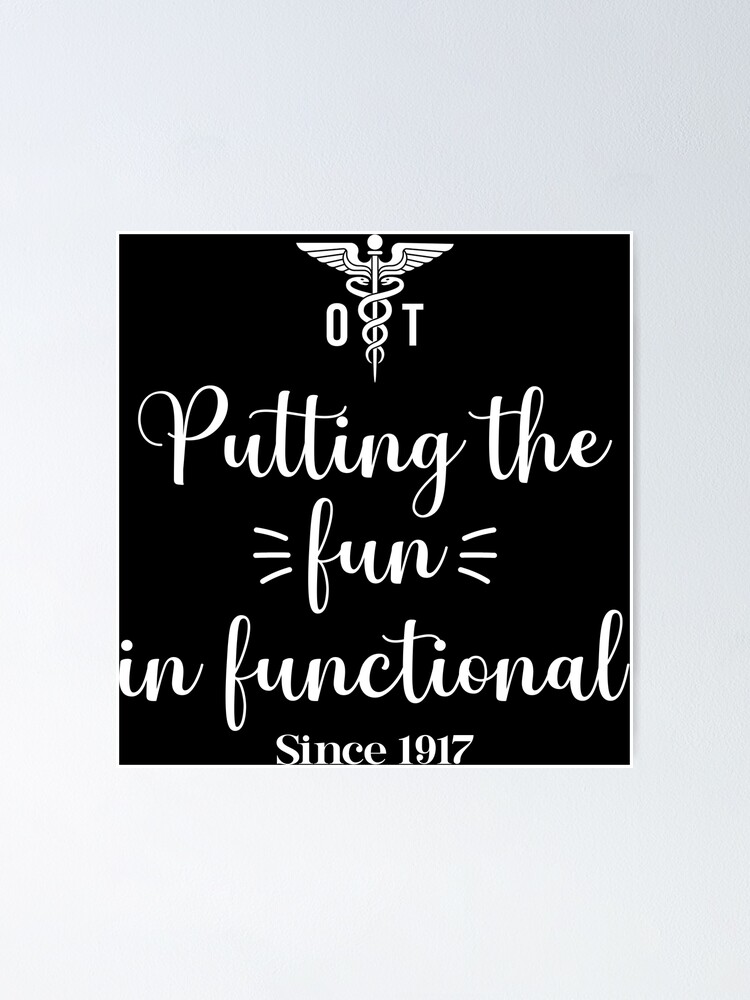 "OT Putting The Fun In Functional Since 1917" Poster by DvCreations ...