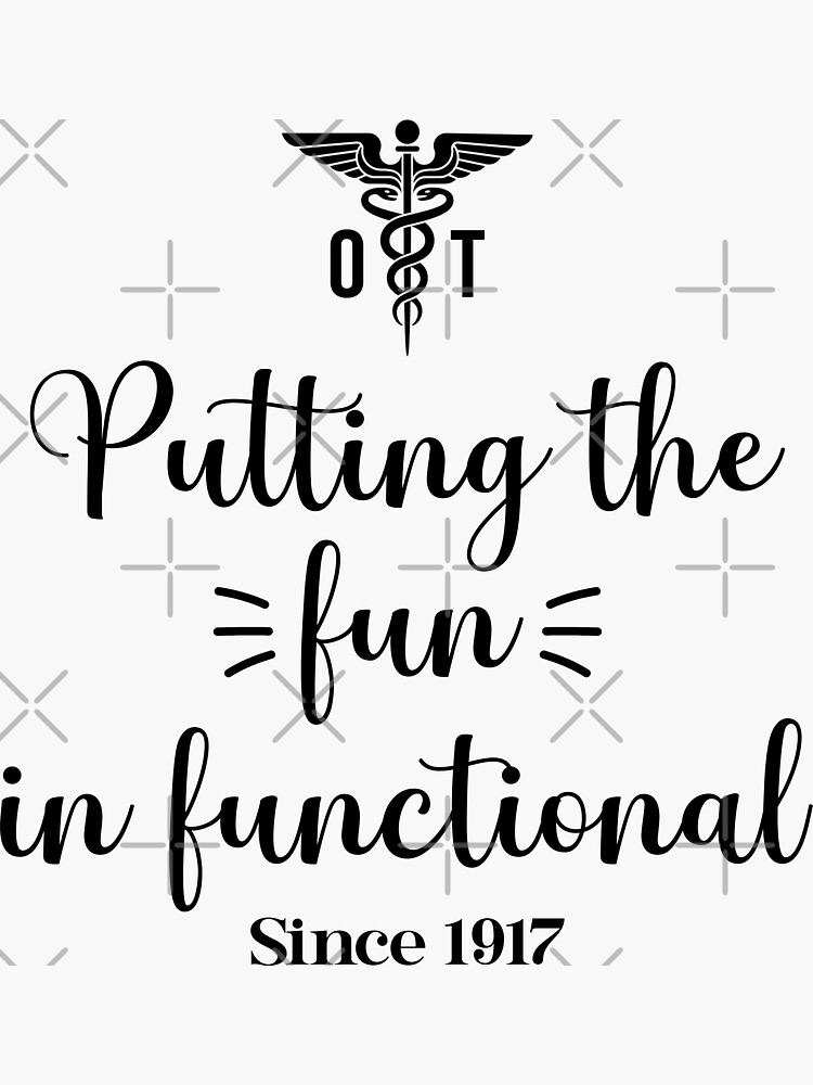 "OT Putting The Fun In Functional Since 1917" Sticker for Sale by ...