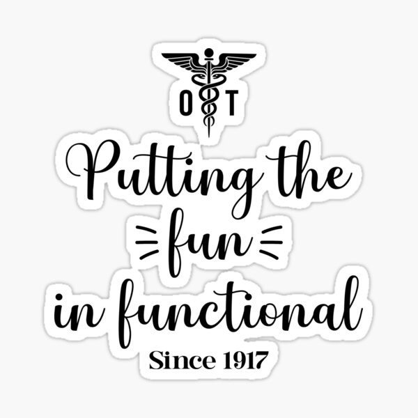 "OT Putting The Fun In Functional Since 1917" Sticker by DvCreations ...