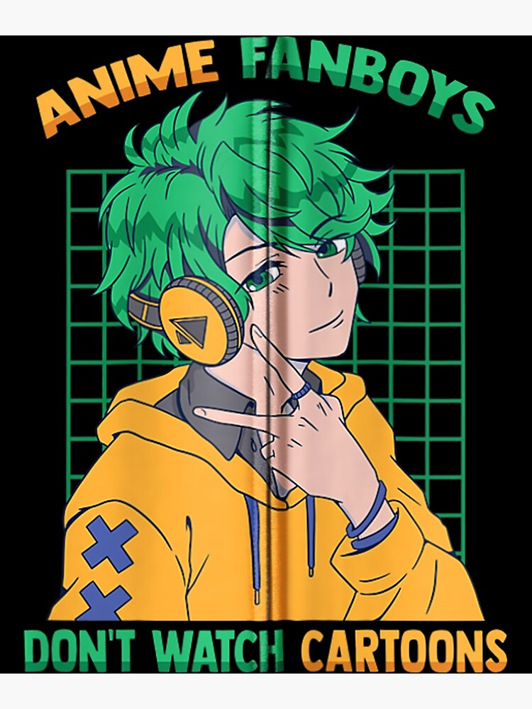 "Anime Fanboys Don't Watch Cartoons - Kawaii Otaku Manga Zip Hoodie ...