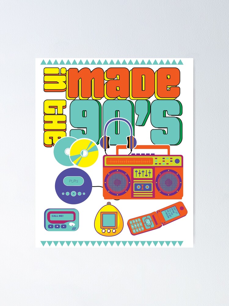"Made in the 90's, nineties made, retro vintage tech" Poster by ...