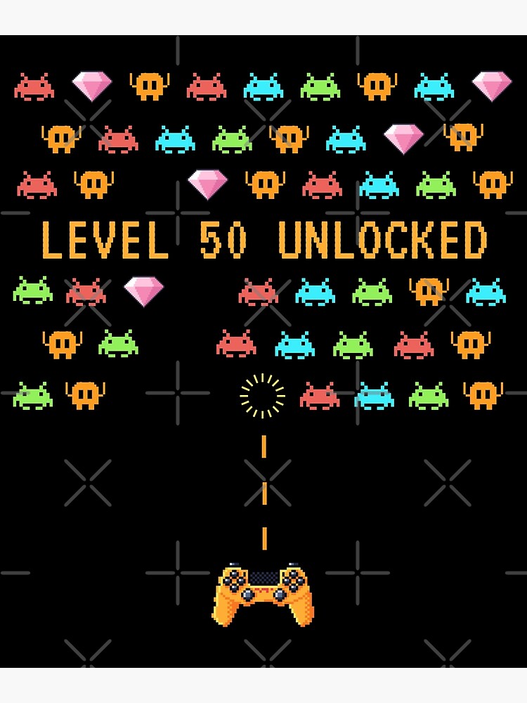 "Level 50 Unlocked - Video Gamer celebrates 50th Birthday" Poster for ...