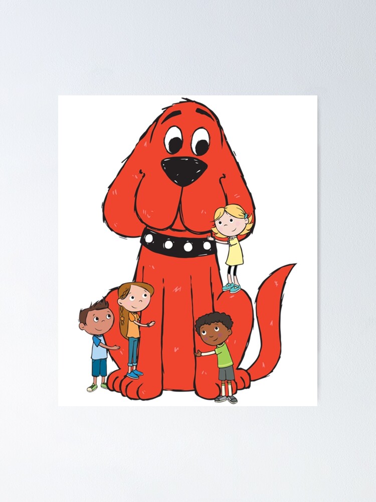 "Clifford the big red dog " Poster by ZakerskiStudio | Redbubble