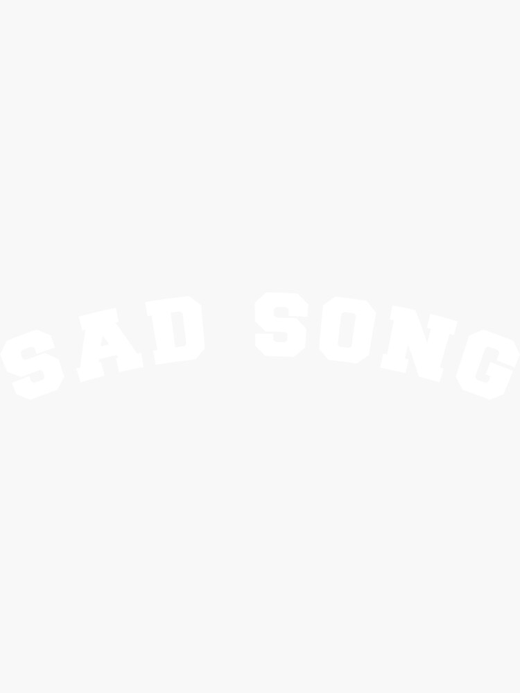 "Sad Song" Sticker for Sale by AmadeusGroup | Redbubble