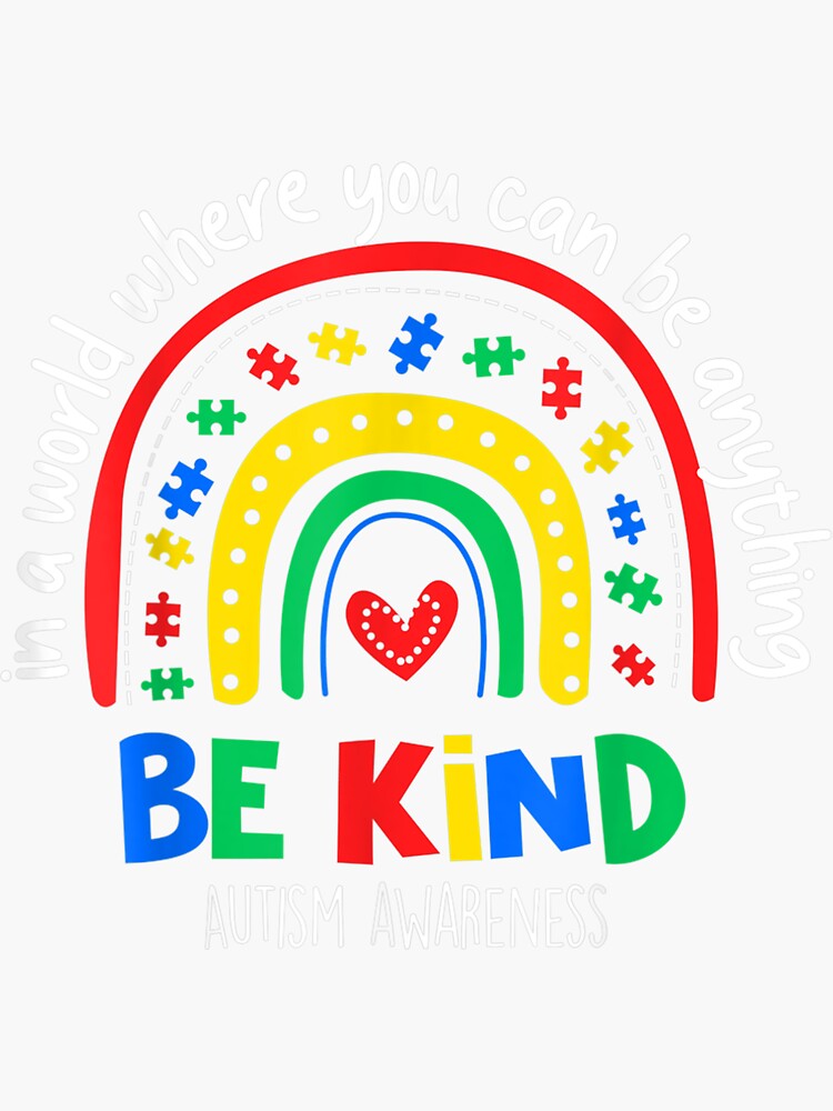 "Autism Awareness Day In A World Where You Can Be Anything" Sticker for ...