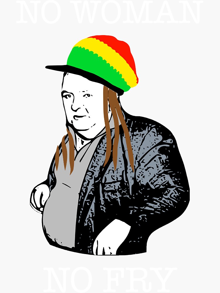 "Paddy-Losty-No-Woman-No-Fry" Sticker by heckfournierude | Redbubble