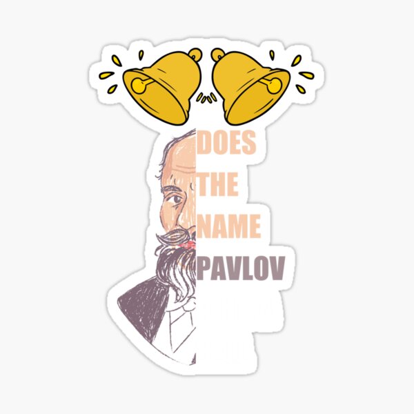 "Does The Name Pavlov Ring A Bell (Ivan Pavlov) 2022 Trending " Sticker ...