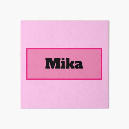 "Mika Name" Art Board Print by NameMatters | Redbubble